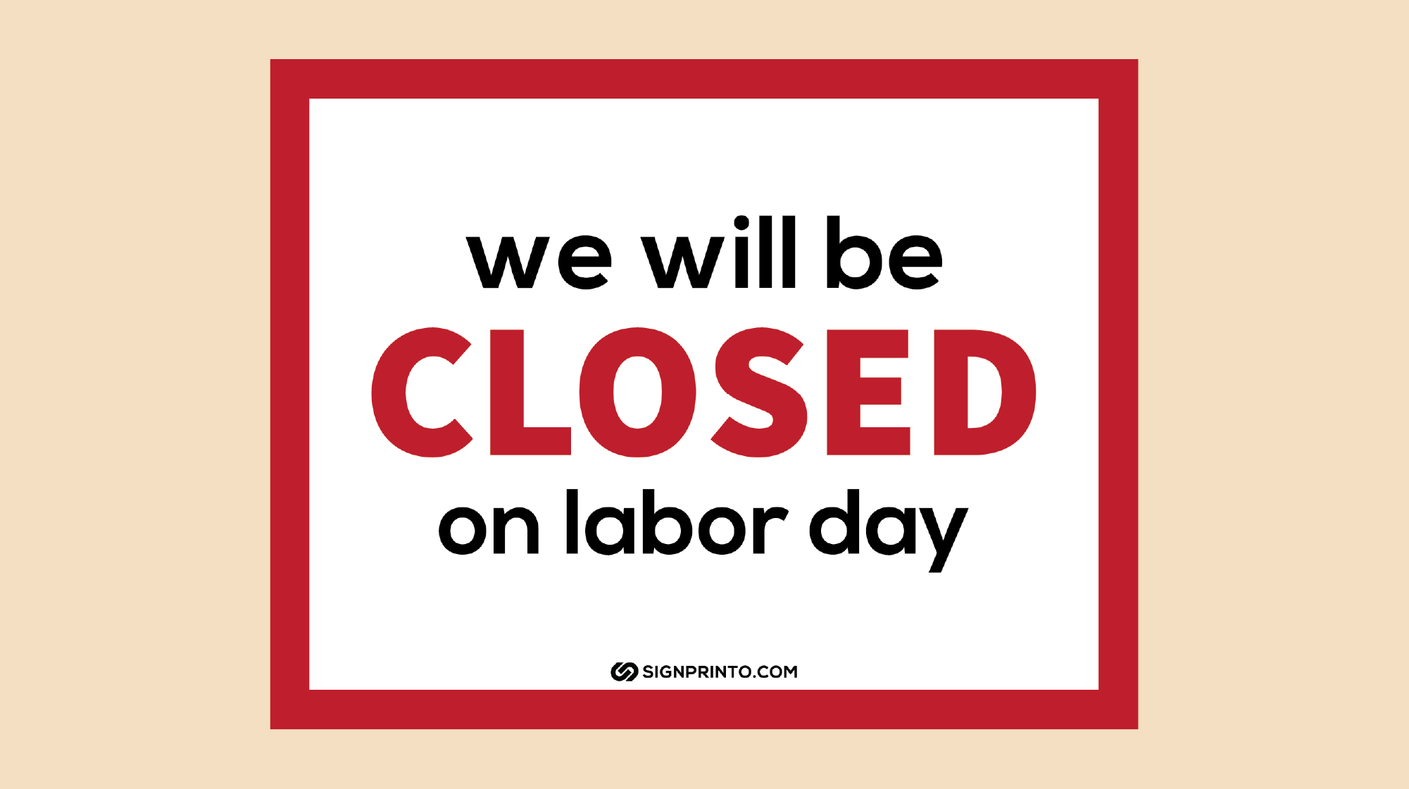 We will be closed on labor day Sign [Printable PDF ]
