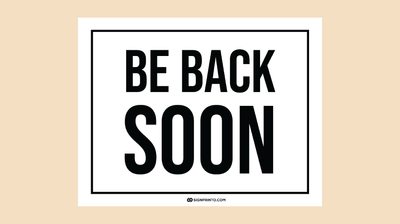 Be Back Soon Signs -Download Free Printable PDF