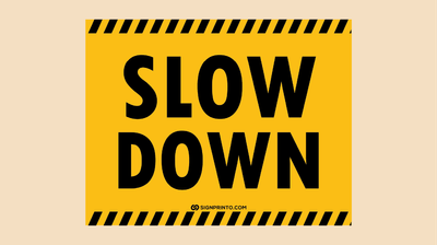 Slow Down Sign: Safety First -Download Free Printable PDF