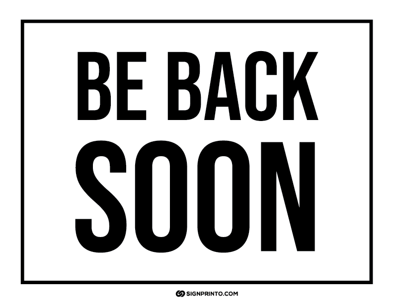 Be Back Soon Sign [Printable PDF]