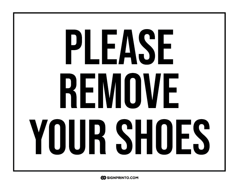 Please Remove Your Shoes Sign : Stay Clean and Comfy- Download Free ...