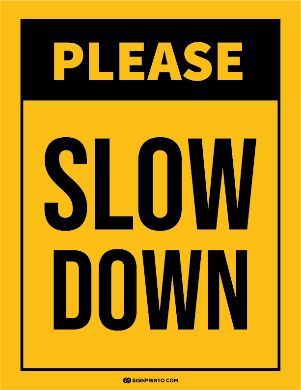 Slow Down Sign: Safety First -Download Free Printable PDF