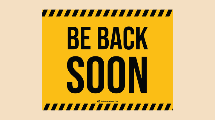 Be Back Soon Signs -Download Free Printable PDF