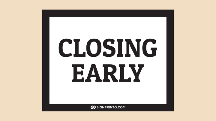 Closing Early Sign Design [Printable PDF Free ]